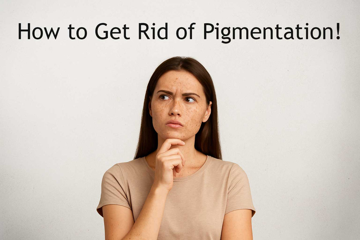 How to Get Rid of Pigmentation Naturally at Home: Your Complete Guide ...